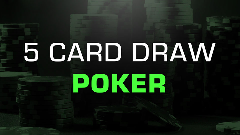 5 Card Draw Poker Rules