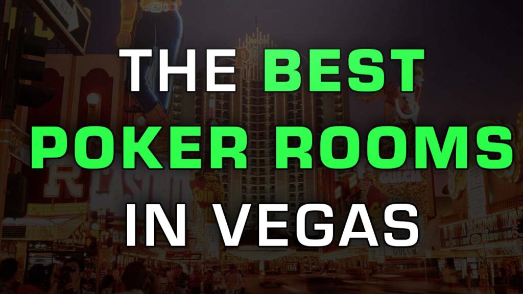 Best Poker Rooms in Las Vegas for Every Player Type