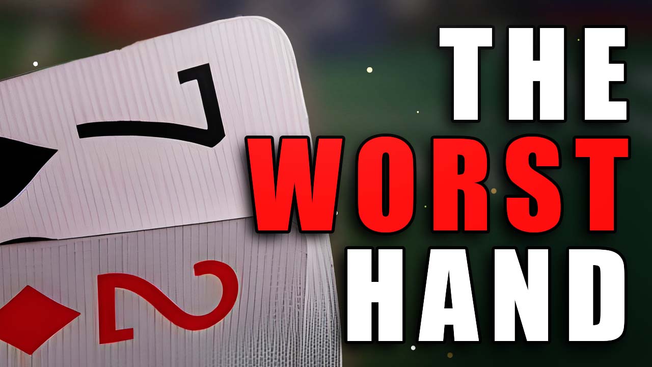 Worst Poker Hands You Should Always Avoid (Top 10 List)